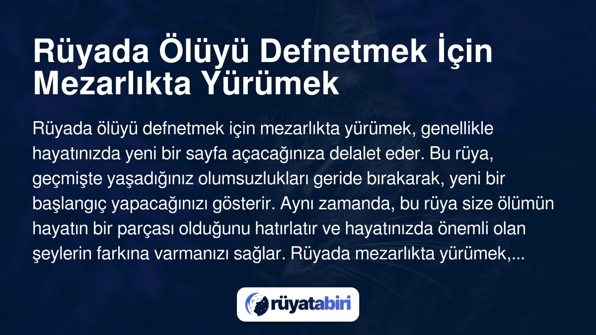 Rüyada Ölüyü Defnetmek İçin Mezarlıkta Yürümek Rüyada Ölüyü Defnetmek İçin Mezarlıkta Yürümek